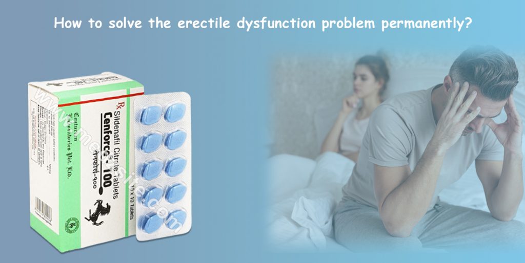 Erectile dysfunction | How to solve this problem permanently?